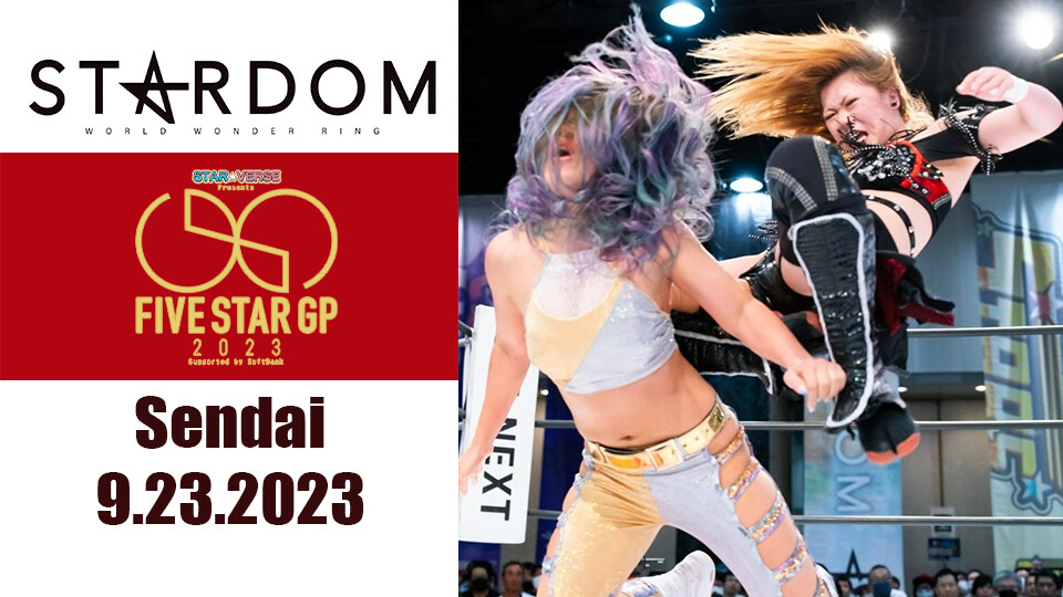 2023/9/23_5★STAR GP 2023 in SENDAI | Stardom World