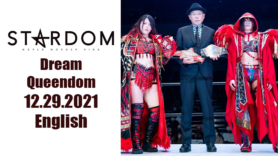 2021/12/29_STARDOM DREAM QUEENDOM 2021 (English) | Stardom World