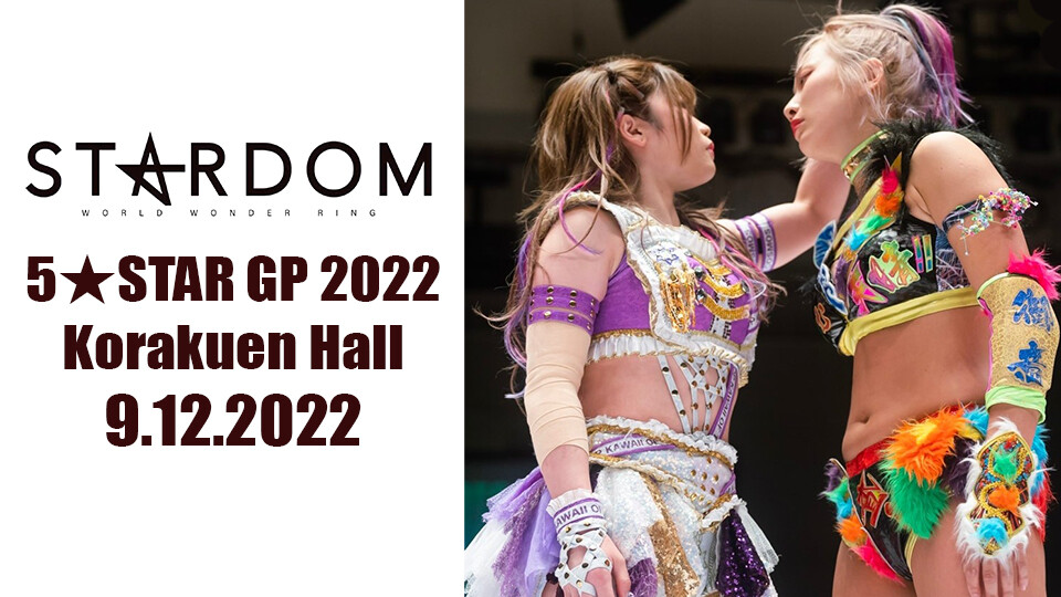 2022/9/12_5★STAR GP 2022 | Stardom World